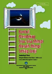 Bantul: mendekap sisa-sisa mimpi meraih mimpi setiap janji antologi ...